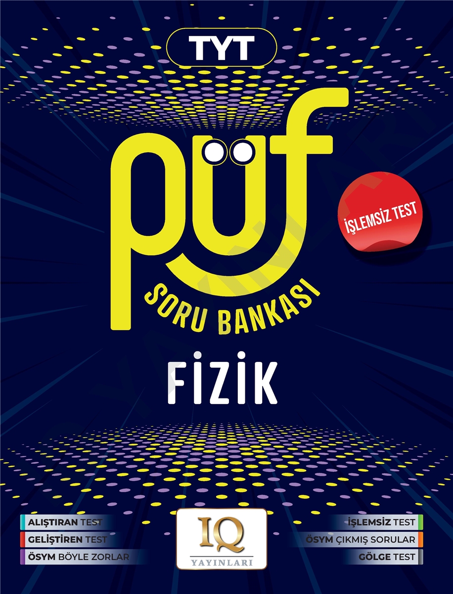 IQ YAYINLARI - TYT - TYT PÜF Fizik Soru Bankası