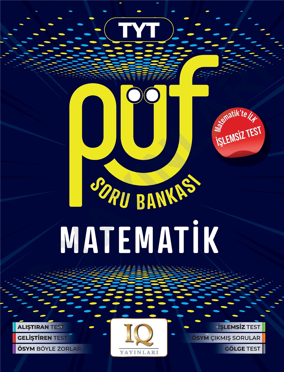IQ YAYINLARI - TYT - TYT PÜF Matematik Soru Bankası
