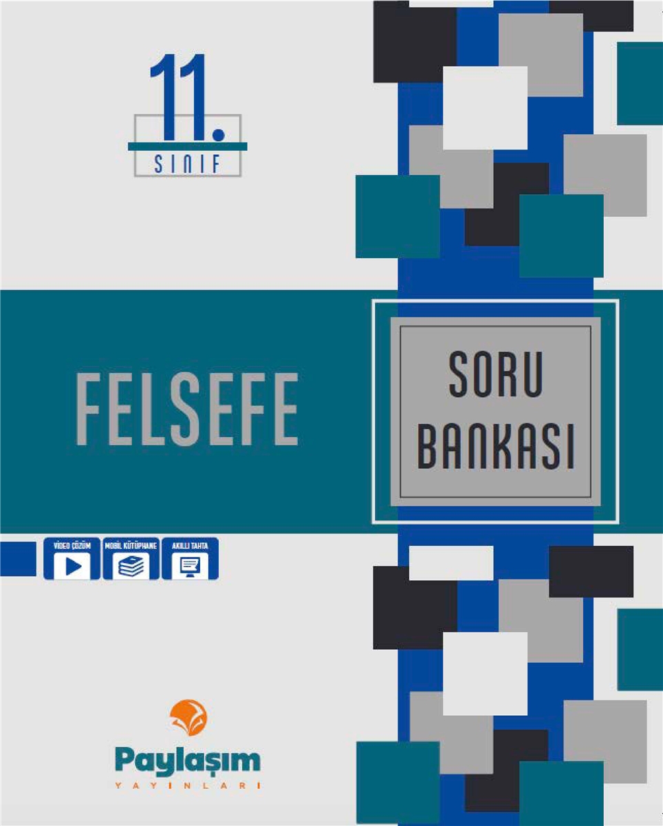 PAYLAŞIM YAYINLARI - 11. SINIF - 11. Sınıf Felsefe Soru Bankası